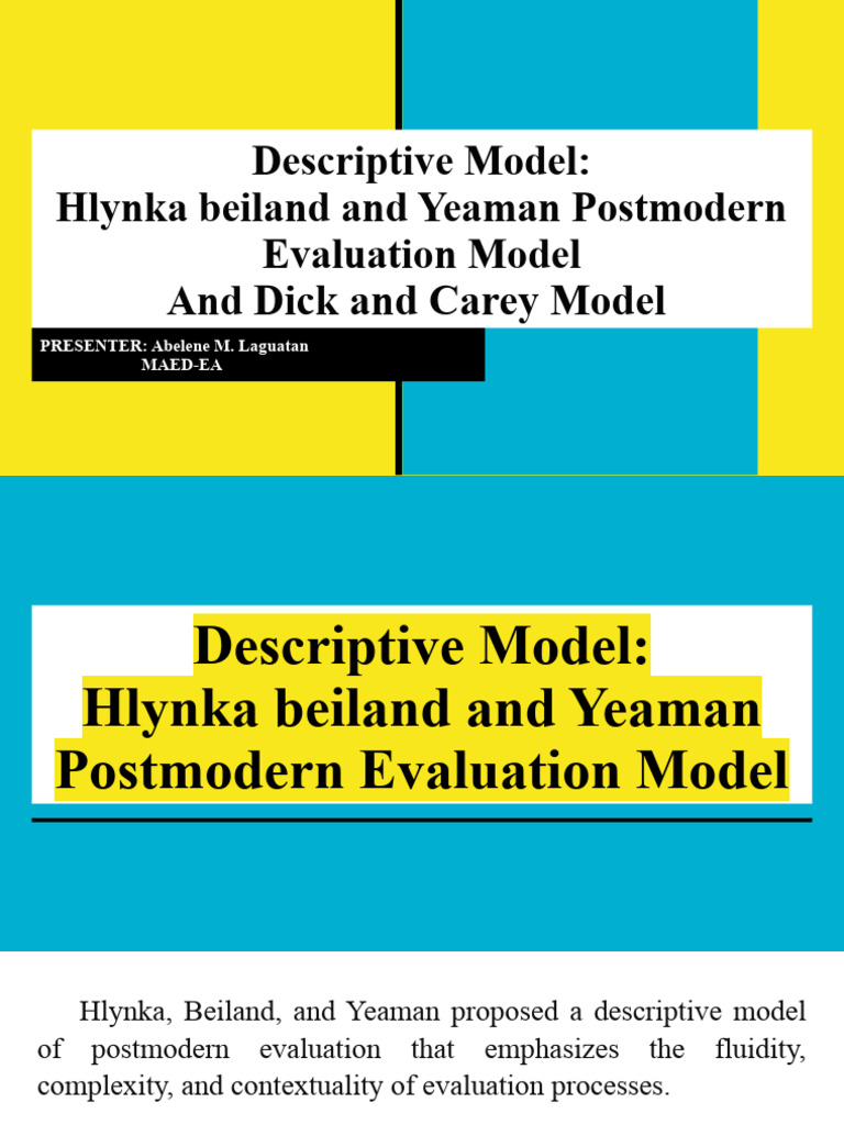 Descriptive Model - Hlynka Beiland and Yeaman Postmodern Evaluation Model and Dick and Carey ...