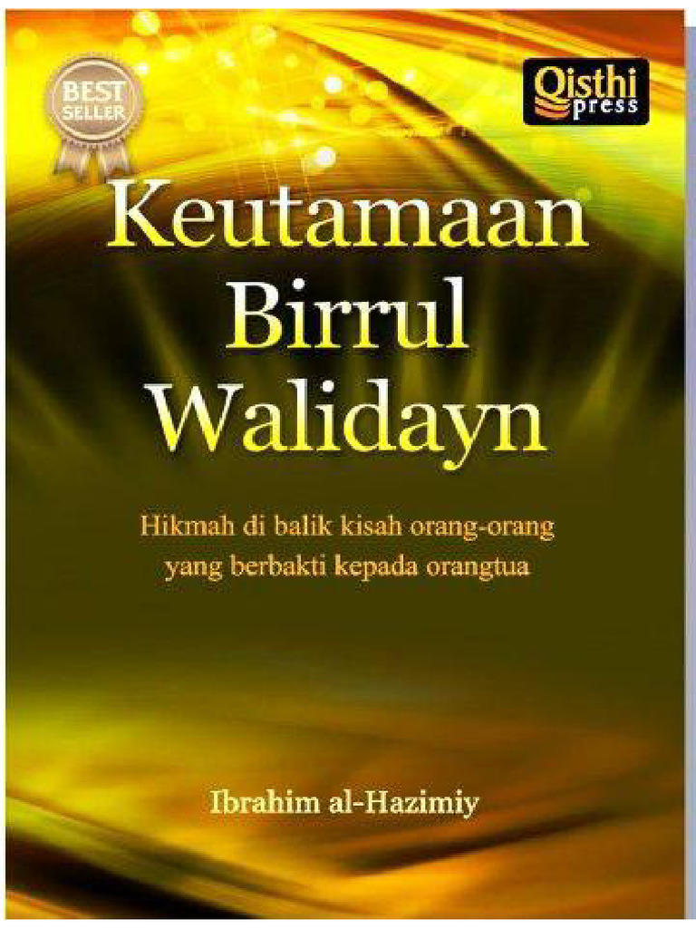 Keutamaan Birrul Walidayn Hikmah Di Balik Kisah Orang-Orang Yang ...