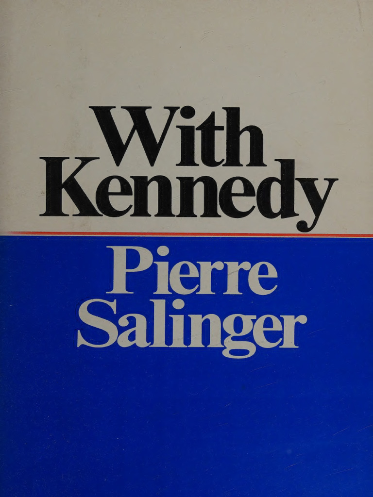 With Kennedy - Pierre Salinger - 1966 - Anna's Archive | PDF | Adlai ...