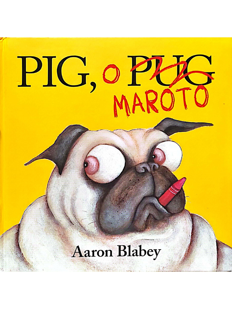 Pig, o Pug Maroto | PDF