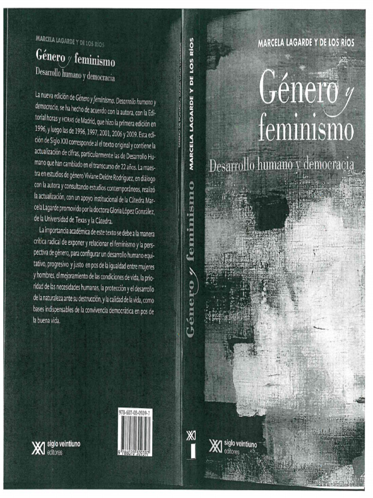 Lagarde (2018) Género y Feminismo. Desarrollo Humano y Democracia, México, Siglo XXI Editores ...
