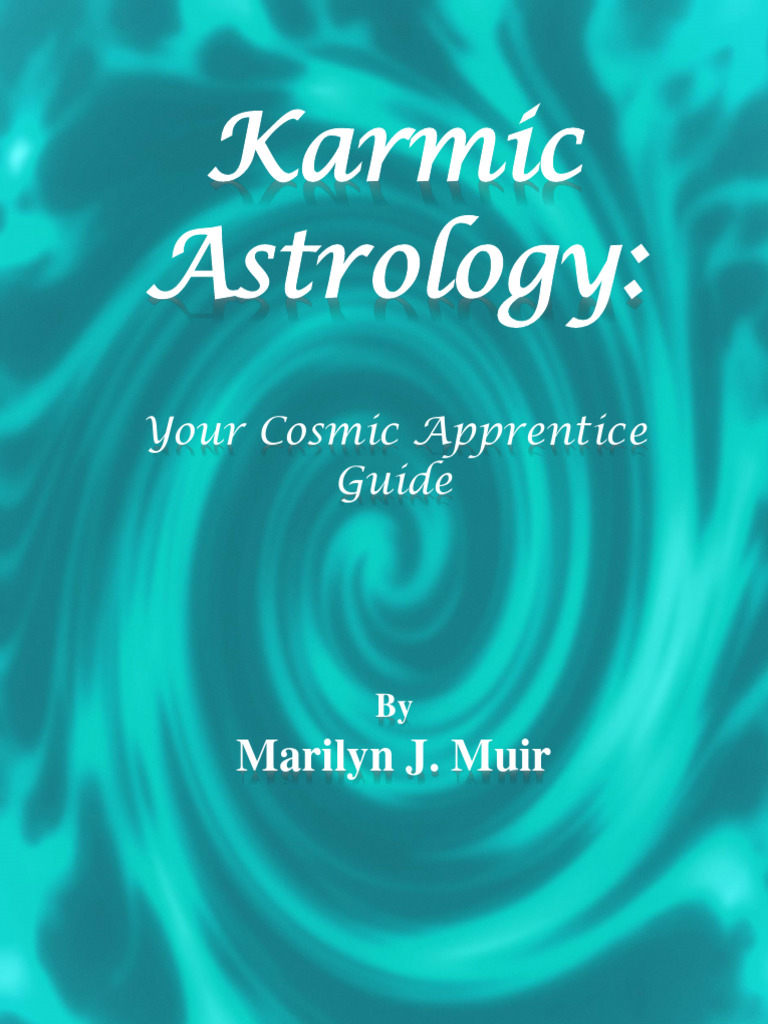 Karmic Astrology - Your Cosmic Apprentice Guide - Marilyn Muir - 2022 ...