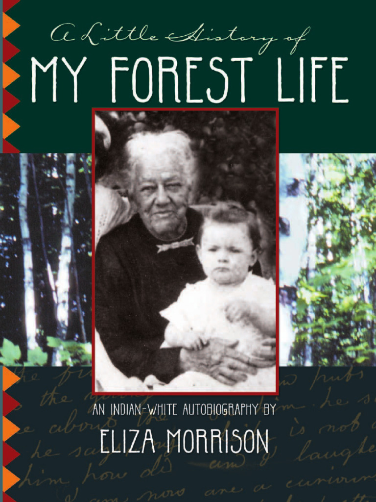 A Little History of My Forest Life - An Indian-White Autobiography ...