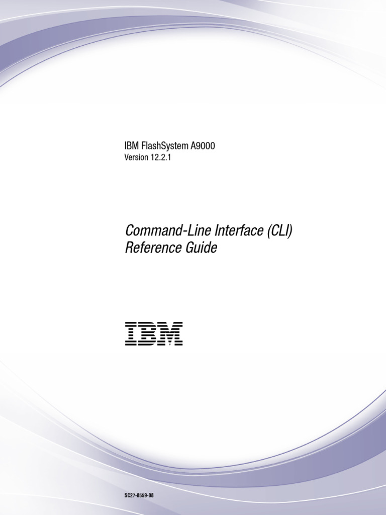 IBM FlashSystem A9000 12.2.1 CLI | PDF | Command Line Interface | Graphical User Interfaces