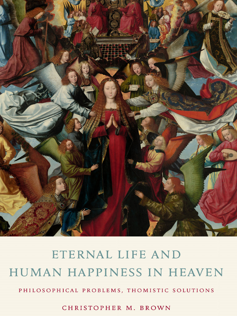 BRWON Eternal Life and Human Happiness in Heaven | PDF | Thomas Aquinas ...