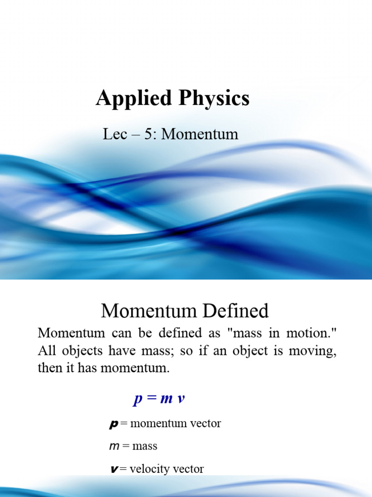Lec-5 Momentum | PDF | Momentum | Force