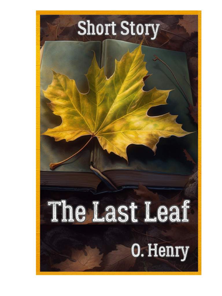 The Last Leaf by O. Henry: A Story | PDF