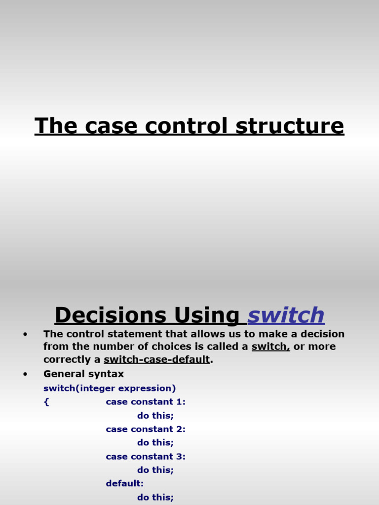 The Case Control Structure | PDF | Computer Programming | Computer Engineering