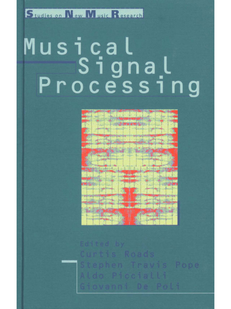Musical Signal Processing (Curtis Roads Et Al) (Z-Library) | PDF
