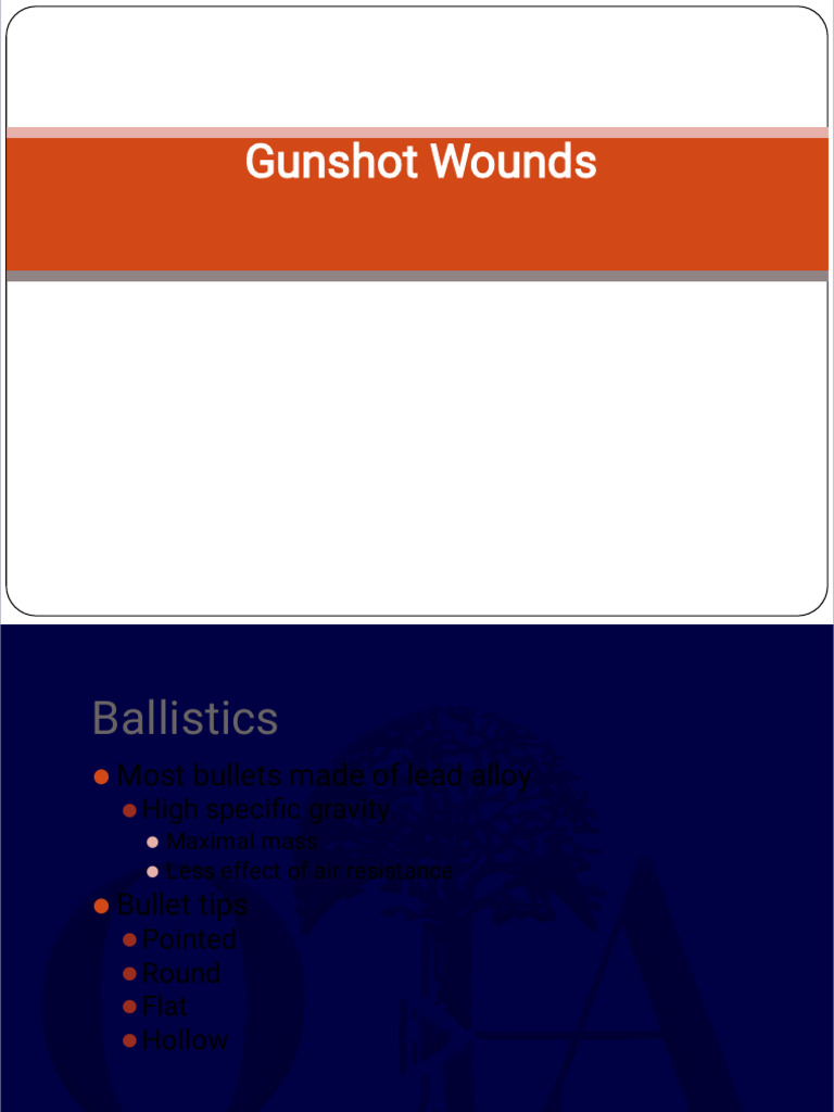 Understanding Gunshot Wounds and Ballistics | PDF | Injury | Clinical ...