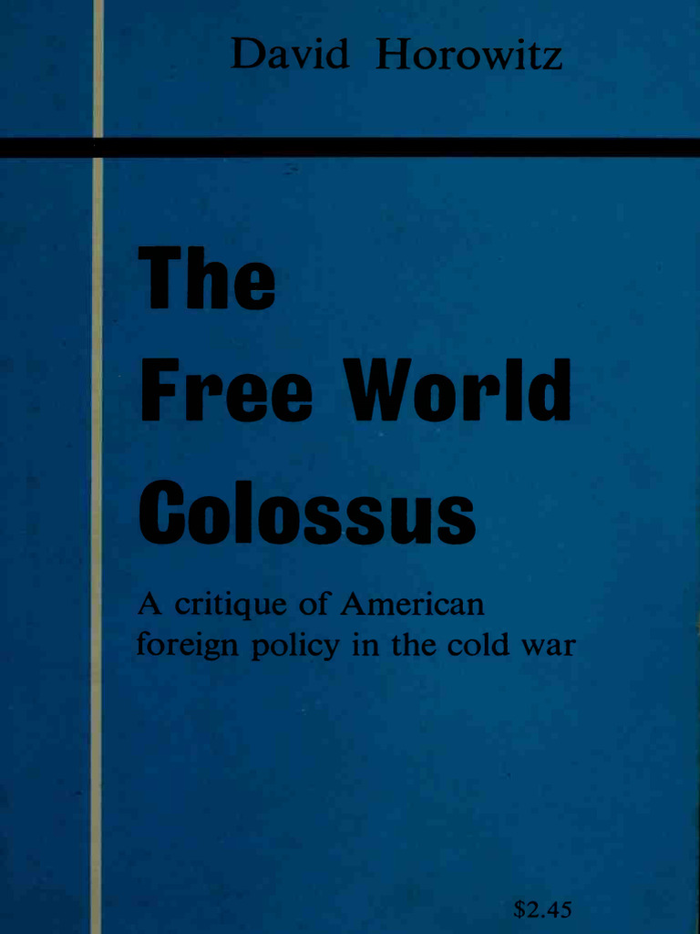 David Horowitz - The Free World Colossus A Critique of American Foreign ...