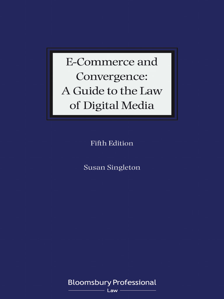 E Commerce and Convergence A Guide To The Law of Digital Media Susan | PDF