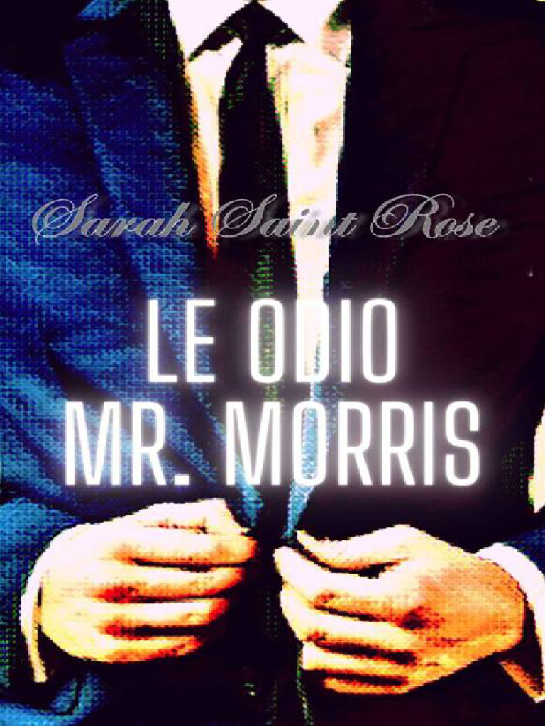 Le Odio MR Morris Sarah Saint Rose | PDF | Novela negra, policíaca y ...
