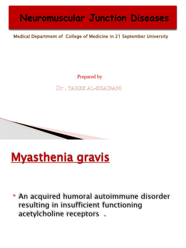 Neuromuscular Junction Diseases Presentation Dr. Tarek | PDF | Clinical ...