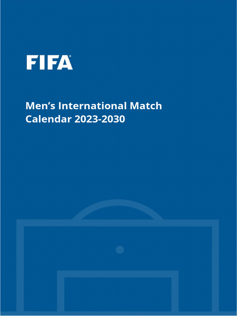 Men's International Match Calendar 2023-2030 - EN 19122023 | PDF | International Association ...