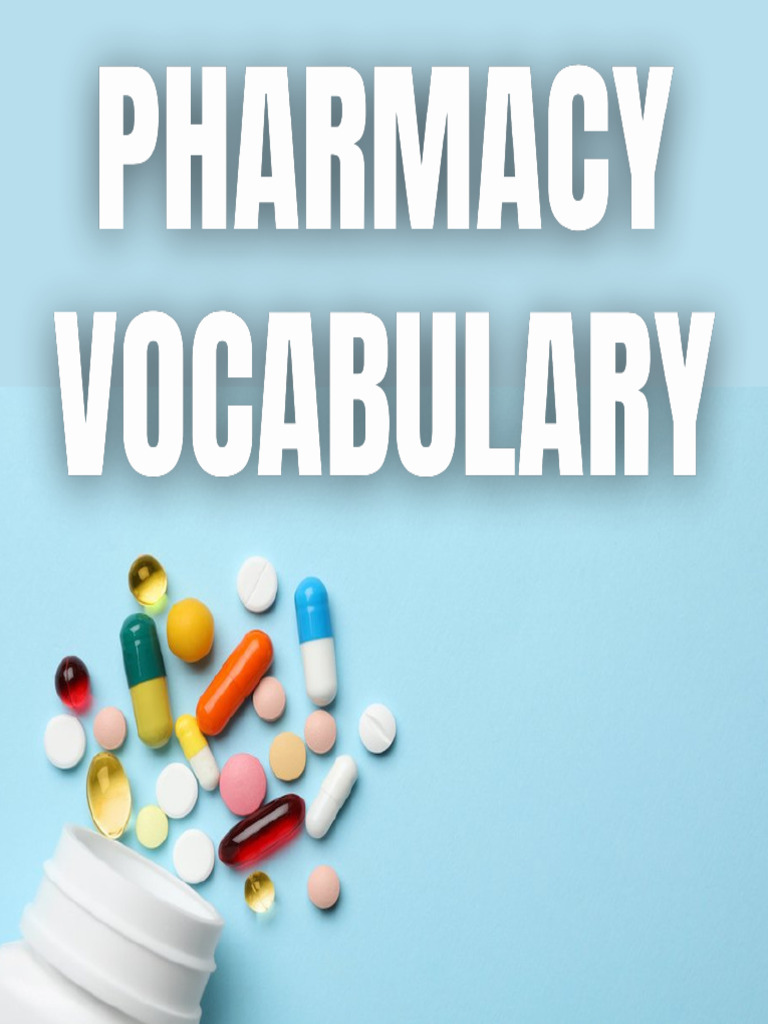 Pharmacy Vocabulary | Download Free PDF | Prescription Drugs | Pharmacy