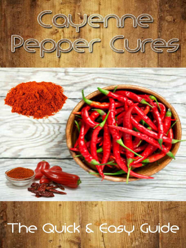 Cayenne Pepper Cures - The Quick & Easy Guide (PDFDrive) | PDF | Chili ...
