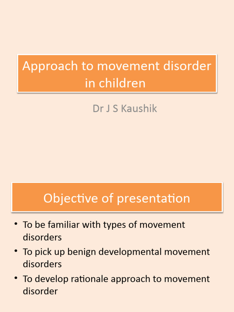 Approach To Movement Disorders in Children (Dr. JS Kaushik) | Download ...
