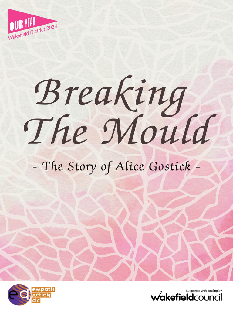 Breaking The Mould - The Story of Alice Gostick | PDF | Classics