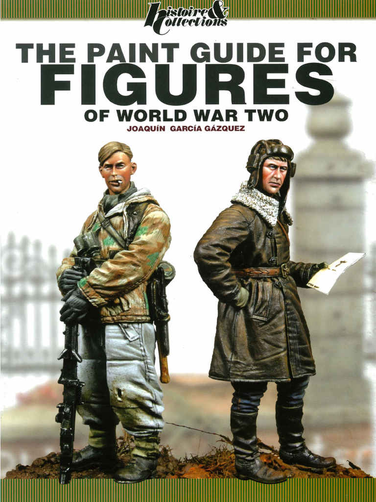 Histoire & Collections - The Paint Guide For Figures of World War Two | PDF