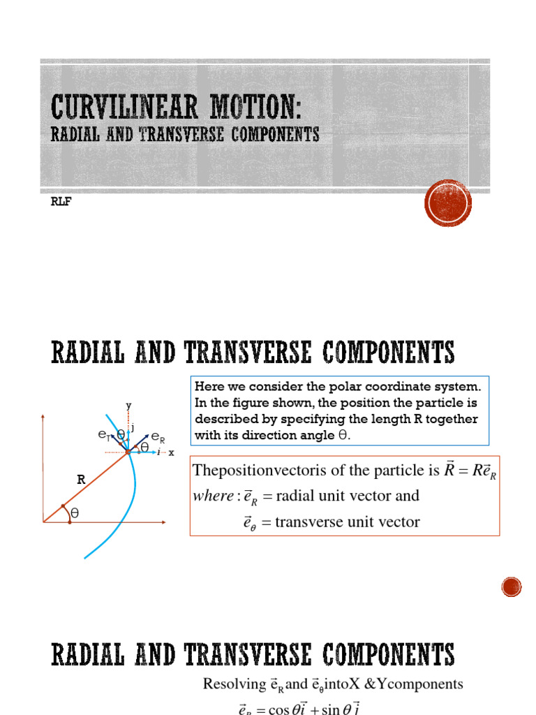 Lecture 4 Kinematics of Curvilinear Motion Radial and Transverse ...