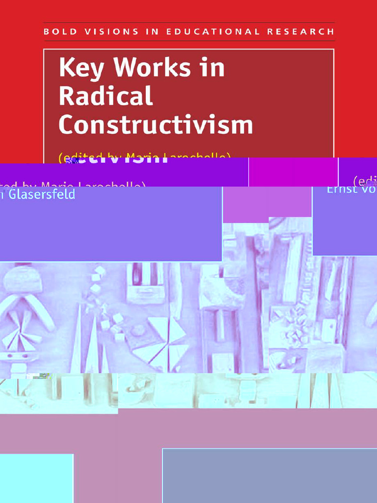 GLASERSFELD Ernst Von Key Works in Radical Constructivism | PDF ...