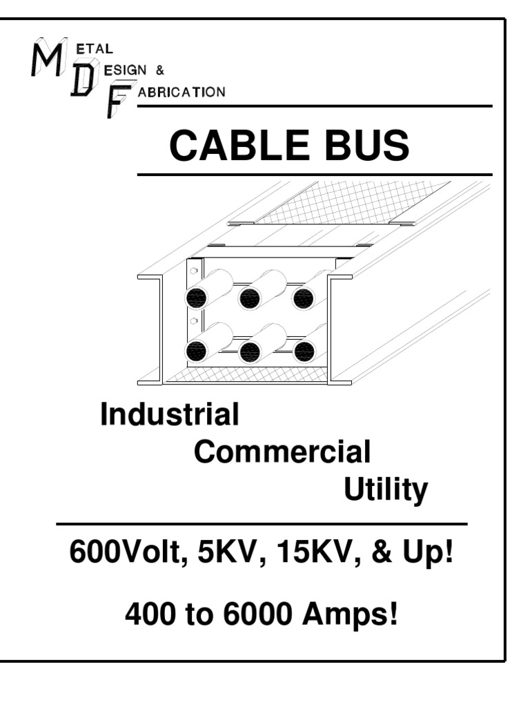 Cable Bus: Industrial Commercial Utility 600volt, 5KV, 15KV, & Up! 400 ...