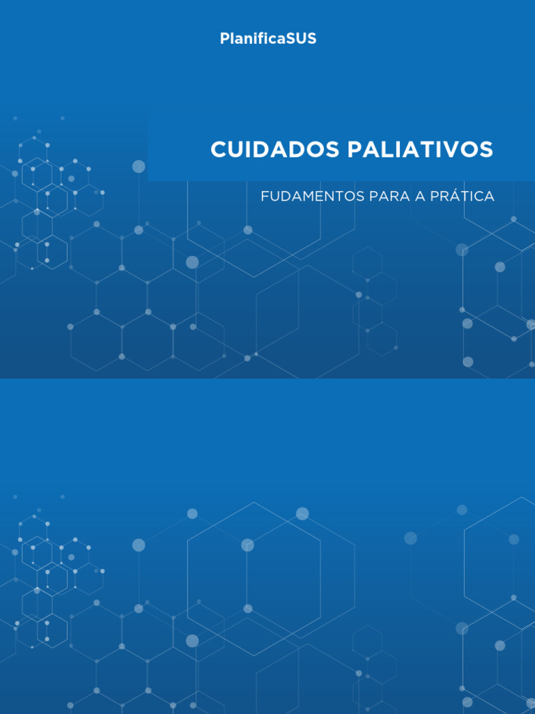 Curso de Atualizacao em Cuidados Paliativos Fundamentos para A Pratica ... Curso de Atualizacao em Cuidados Paliativos Fundamentos para A Pratica ...