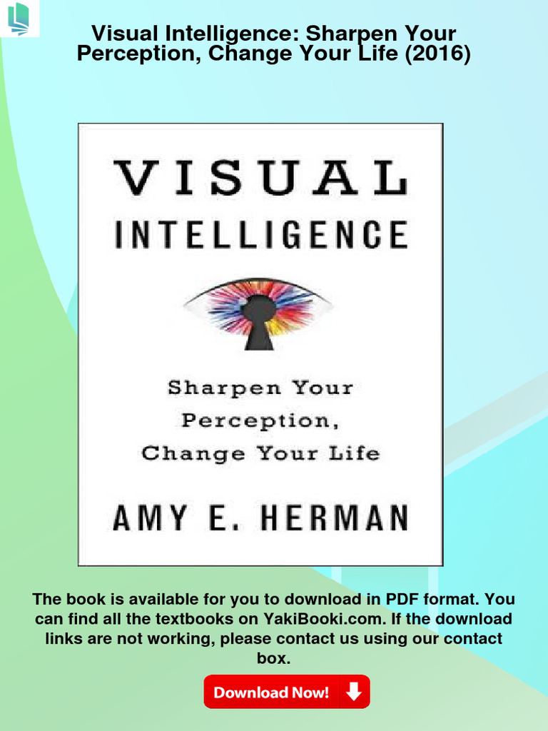Visual Intelligence Sharpen Your Perception, Change Your Life (2016) | PDF
