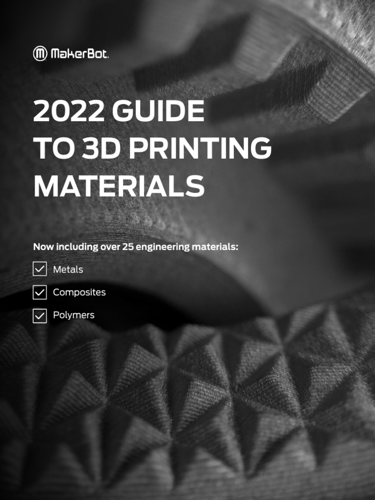 2022 3D Printing Materials Guide | PDF | 3 D Printing | Extrusion