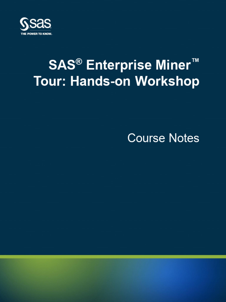 SAS® Enterprise Miner™ Tour: Hands-On Workshop | PDF | Cluster Analysis ...