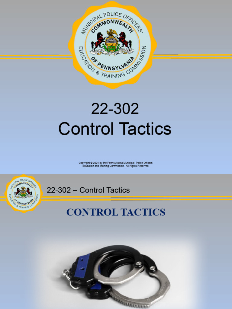 22-302 Control Tactics - PP - 9.30.2021 | PDF | Use Of Force | Handcuffs