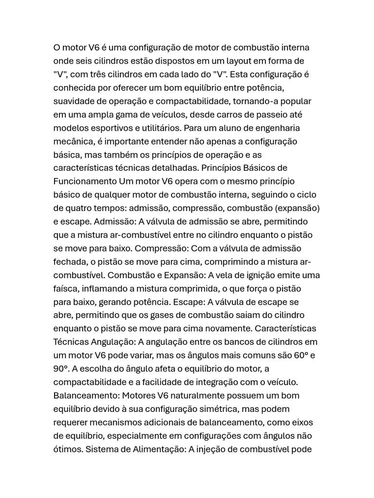 O motor V6 é uma configuração de motor de combustão interna onde seis ...