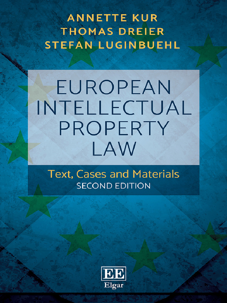 Annette Kur, Thomas Dreier, Stefan Luginbuehl - European Intellectual Property Law - Text, Cases ...