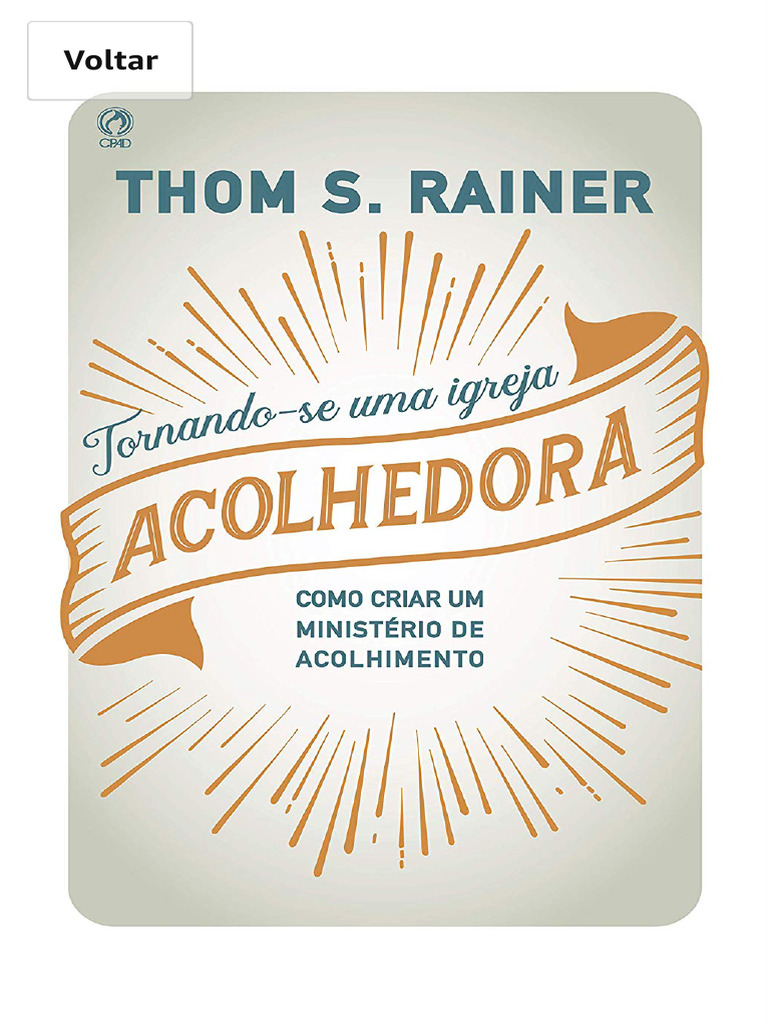 Tornando-Se Uma Igreja Acolhedora Como Criar Um Ministério de Acolhimento Ebook Thom S. Rainer ...