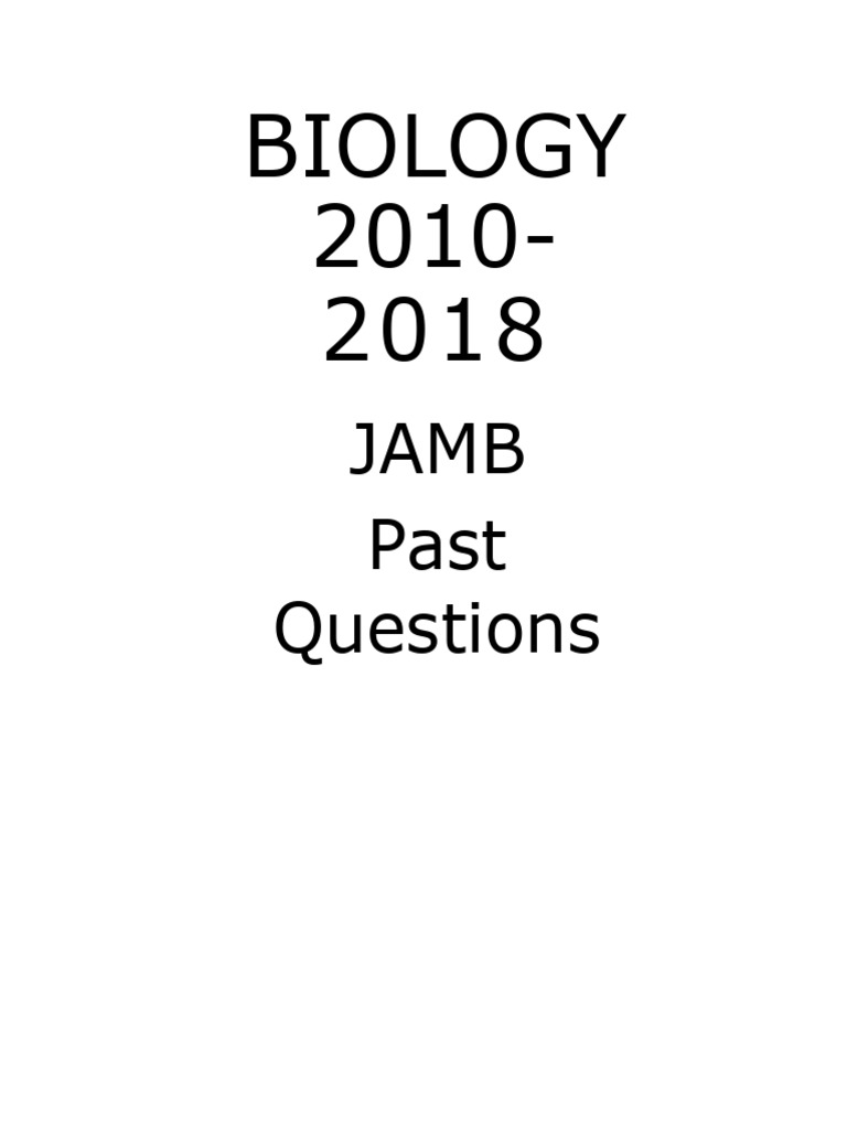 JAMB Biology Past Questions 2010 2018 | PDF | Evolution | Biology