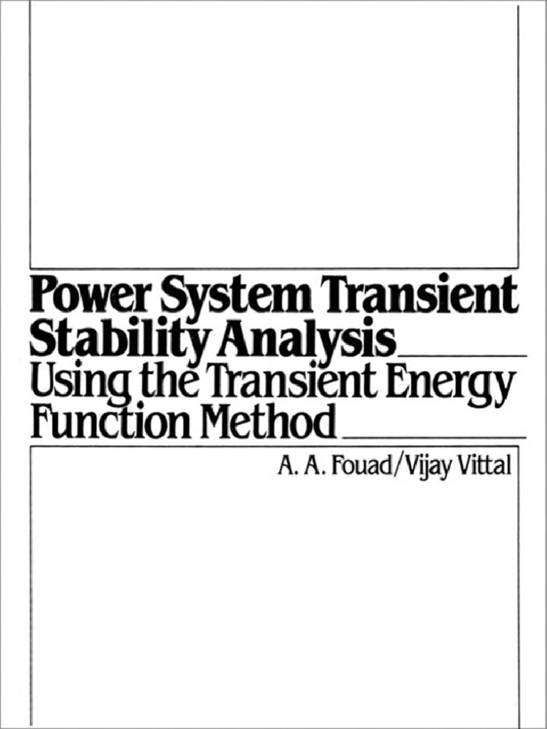 Abdel-Aziz A. Fouad - Vijay Vittal - Power System Transient Stability Analysis Using The ...