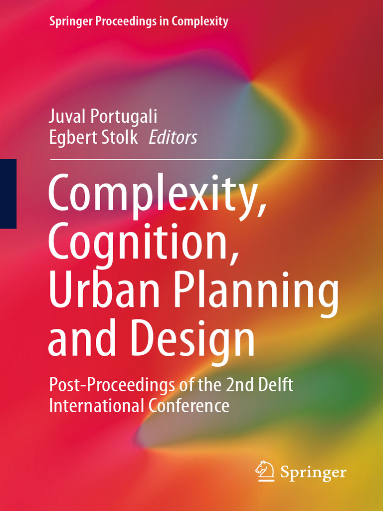 Complexity Cognition Urban Planning And Design Juval Portugali Egbert Stolk Editors Pdf