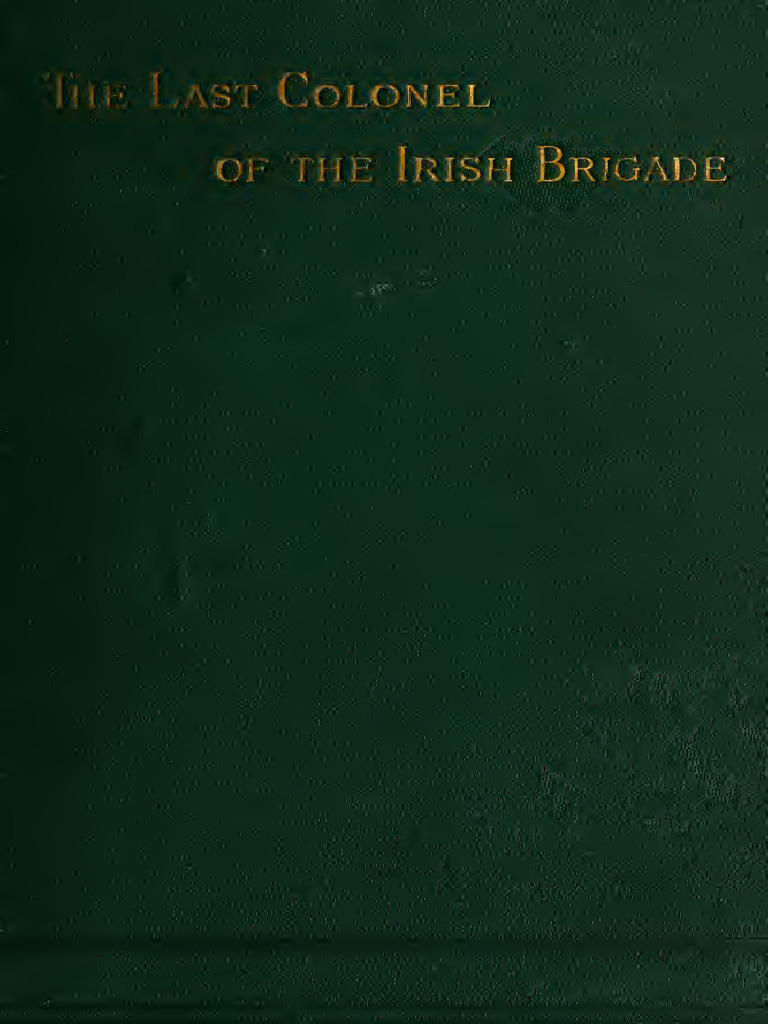The last colonel of the Irish Brigade, Count O'Connell, and old Irish ...