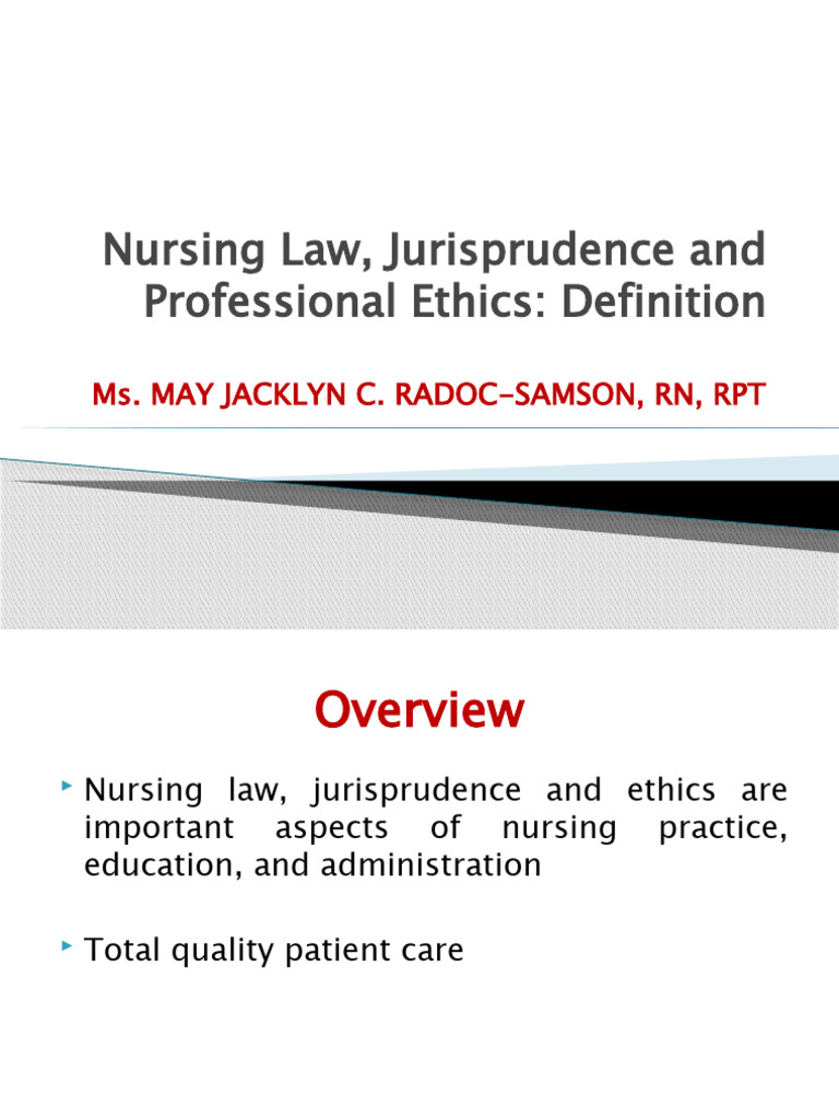 Nursing Law and Ethics Overview | PDF | Nursing | Licensure