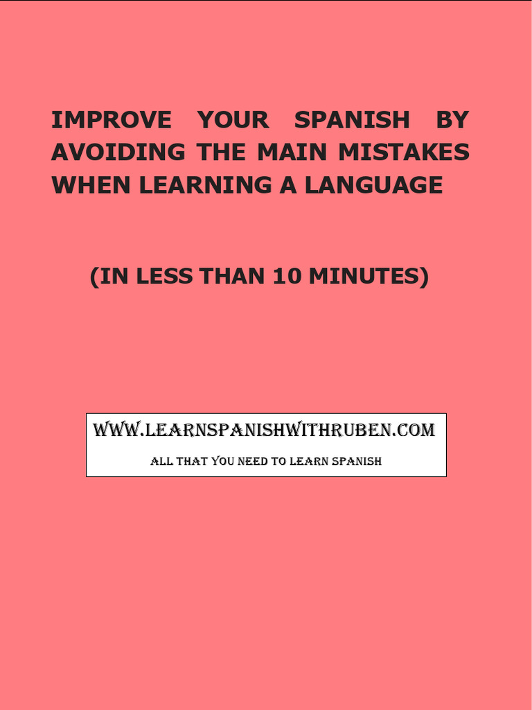 Improve Your Spanish by Avoiding The Main Mistakes When Learning A ...