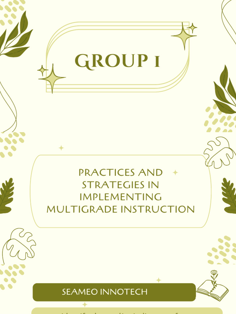 GROUP 1 Practices and Strategies in Implementing Multigrade Instruction ...