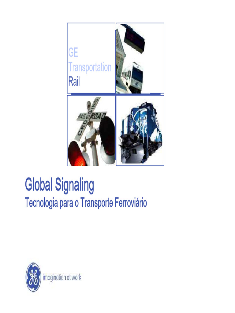 GE Transportation Rail. Global Signaling Tecnologia para o Transporte ...