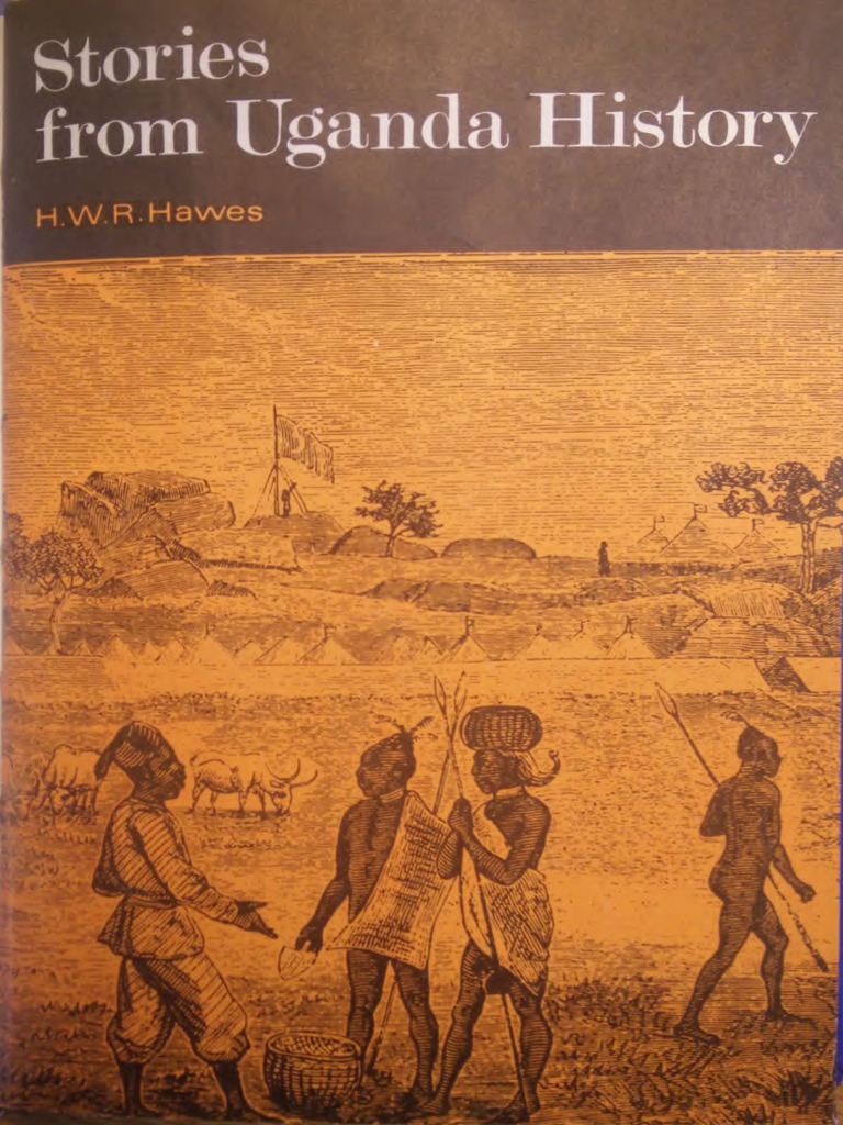 Stories From Uganda History (H.W.R. Hawes) (Z-Library) | PDF