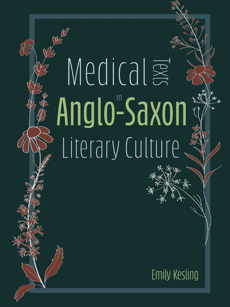(Anglo-Saxon Studies) Emily Kesling - Medical Texts in Anglo-Saxon ...