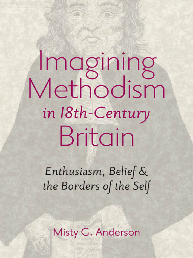 Misty G. Anderson - Imagining Methodism in Eighteenth-Century Britain ...