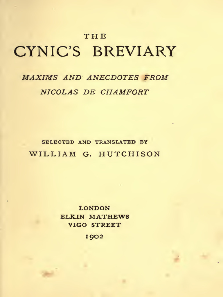 Nicolas de Chamfort, William G. Hutchison - The Cynic's Breviary ...