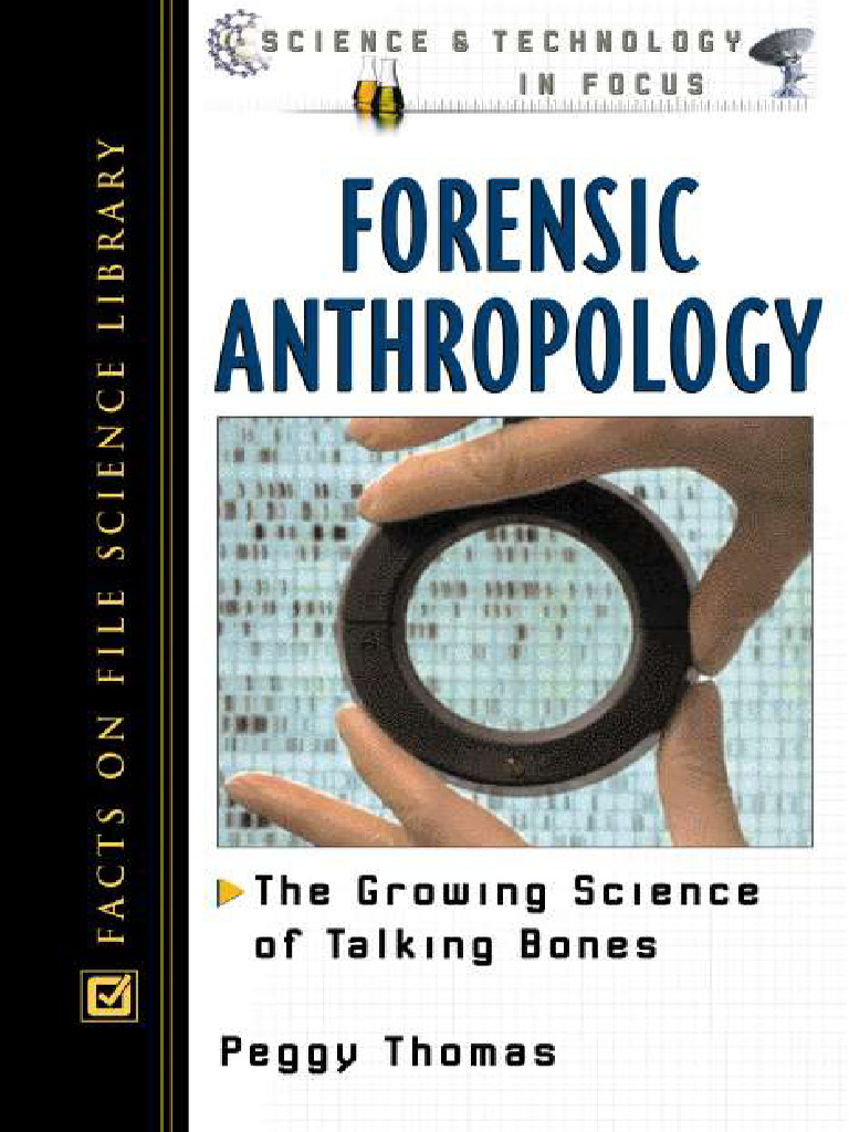 THOMAS, P. 2002. Forensic Anthropology. The Growing Science of Talking ... THOMAS, P. 2002. Forensic Anthropology. The Growing Science of Talking ...