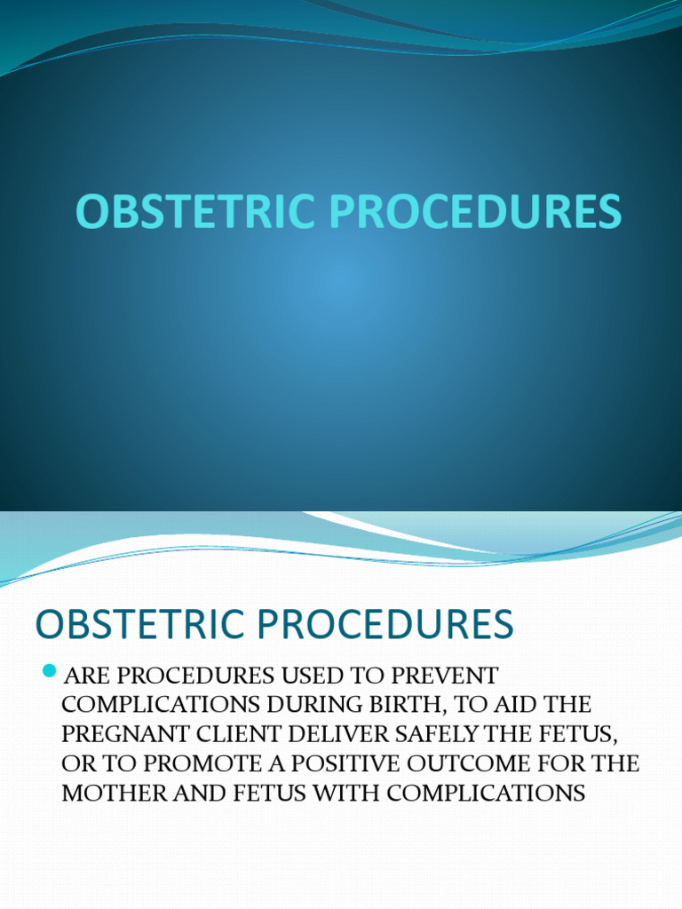 1st Obstetric Procedure | PDF | Childbirth | Mammalian Pregnancy