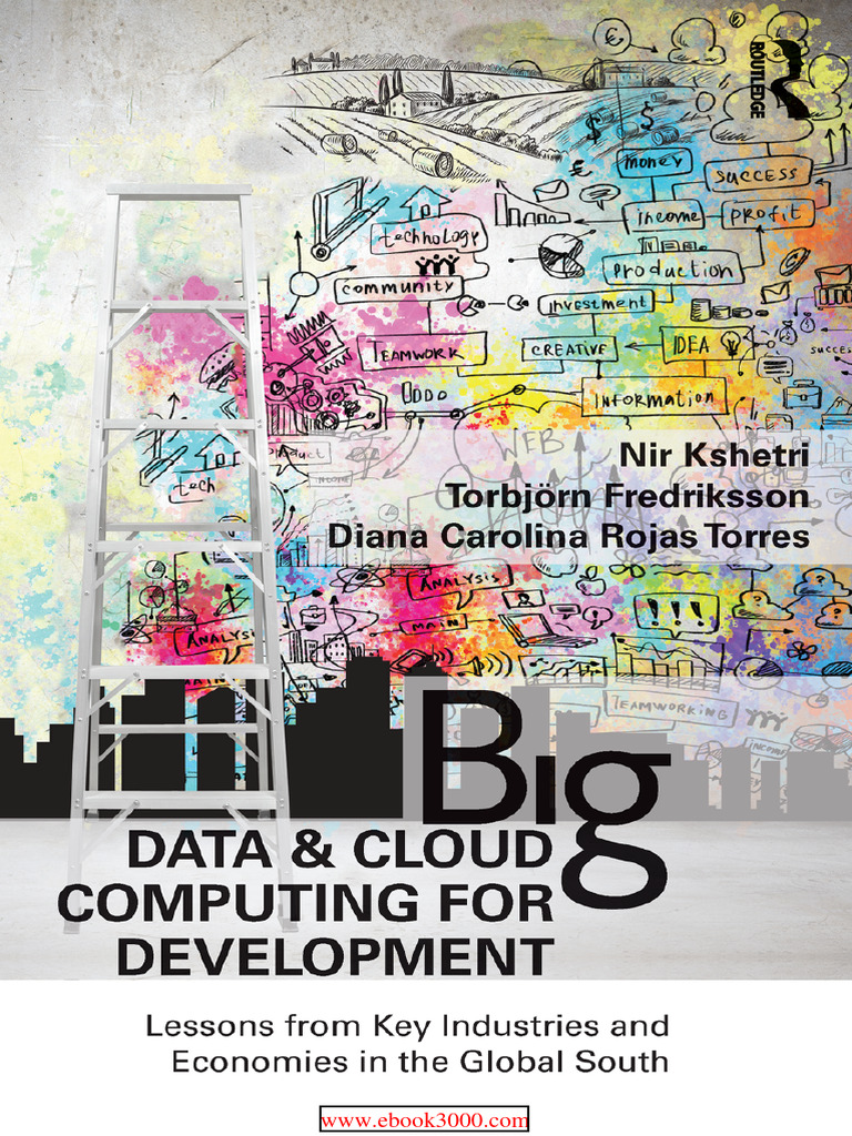 Nir Kshetri, Torbj - RN Fredriksson, Diana Carolina Rojas Torres - Big Data and Cloud Computing ...